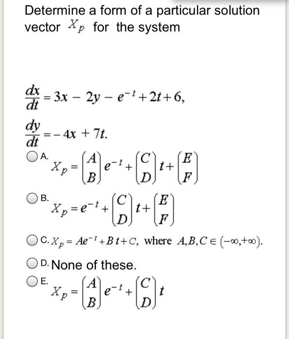 Solved Determine a form of a particular solution vector Xp | Chegg.com