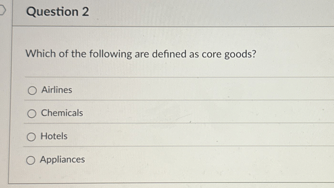 Solved Question 2Which of the following are defined as core | Chegg.com