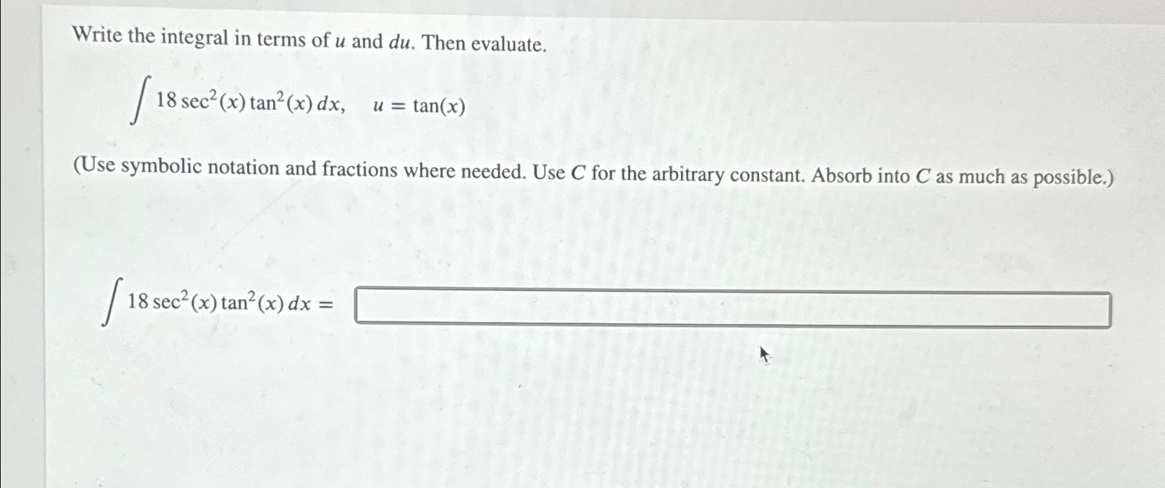 Solved Write the integral in terms of u ﻿and du. ﻿Then | Chegg.com