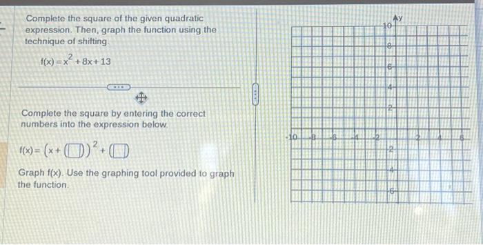 Solved Complete the square of the given quadratic | Chegg.com