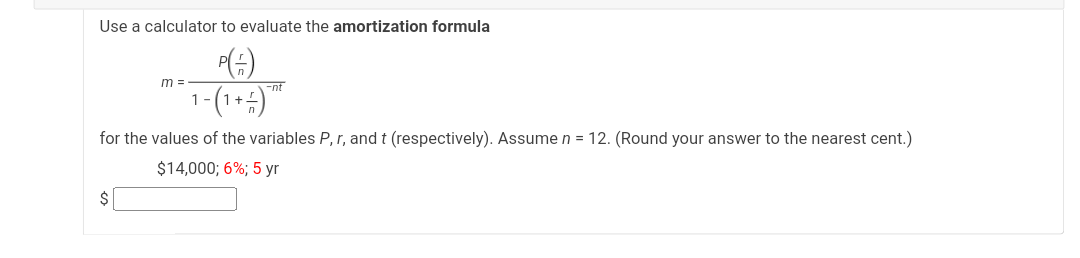 Solved Use a calculator to evaluate the amortization formula | Chegg.com