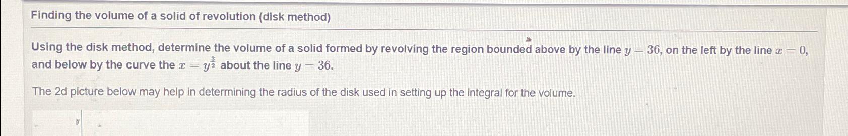 Solved Finding the volume of a solid of revolution (disk | Chegg.com