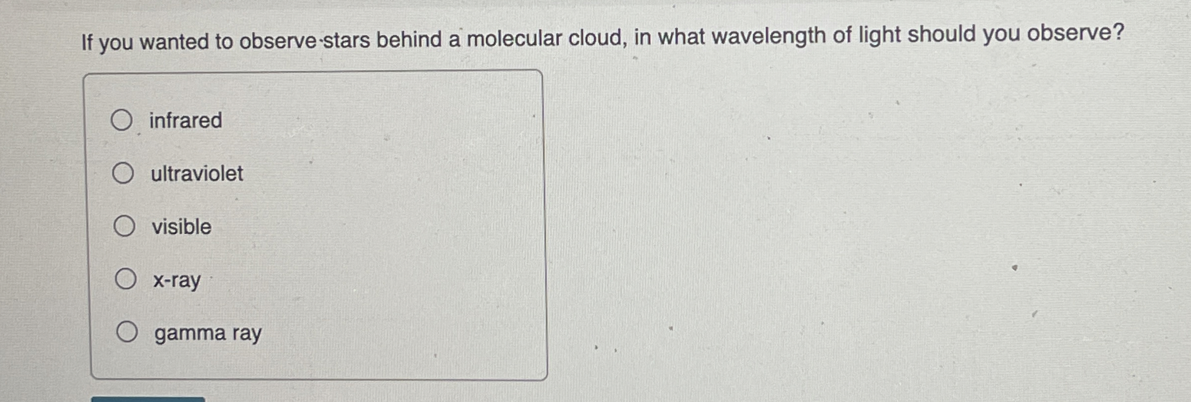 Solved If you wanted to observe-stars behind a molecular | Chegg.com