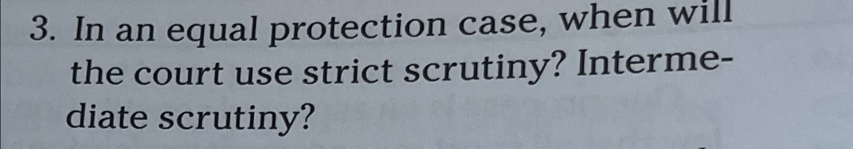 Solved In an equal protection case, when will the court use | Chegg.com