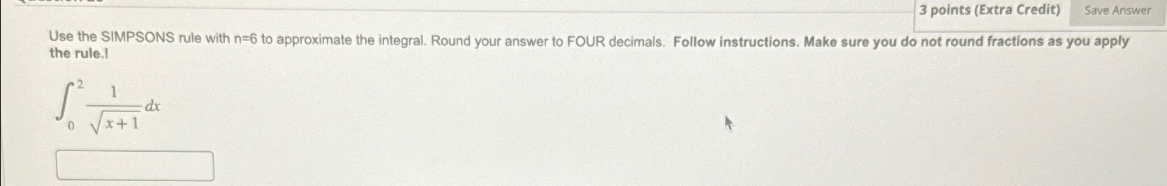 Solved 3 ﻿points (Extra Credit)Use the SIMPSONS rule with | Chegg.com
