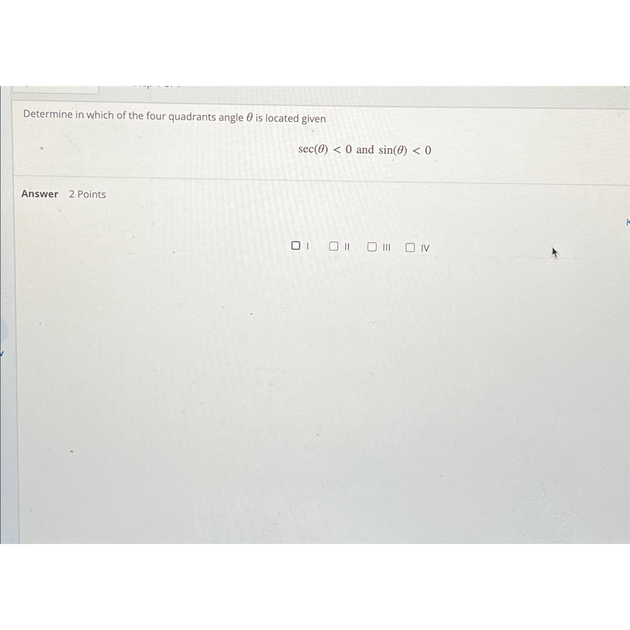 Solved Determine in which of the four quadrants angle θ ﻿is | Chegg.com