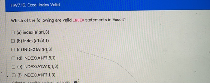 Solved HW7.16. Excel Index Valid Which of the following are | Chegg.com