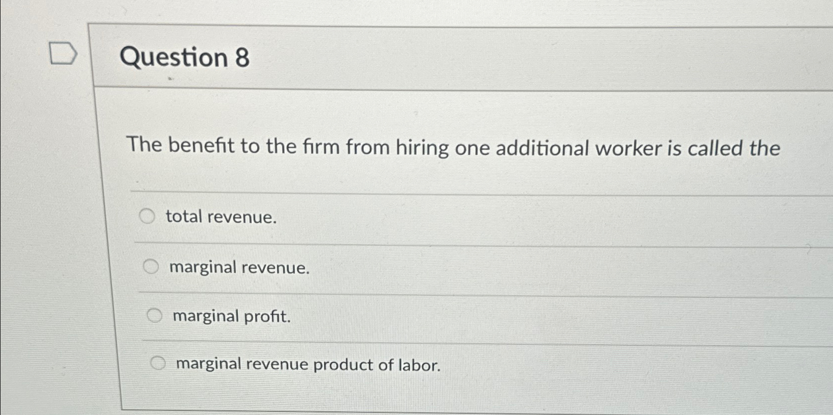 Solved Question 8The benefit to the firm from hiring one | Chegg.com
