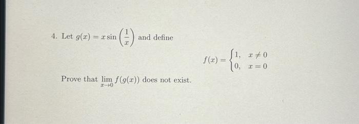 Solved Let g(x)=xsin(x1) and define f(x)={1,0,x =0x=0 Prove | Chegg.com