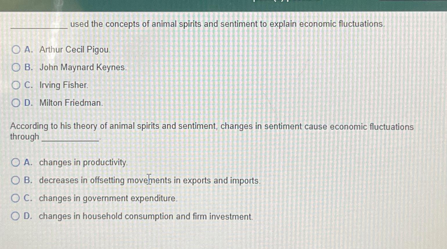 Solved used the concepts of animal spirits and sentiment to | Chegg.com