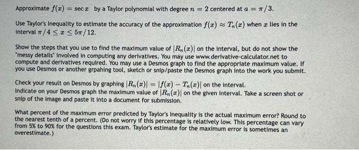 Solved Approximate f(x)=secx by a Taylor polynomial with | Chegg.com