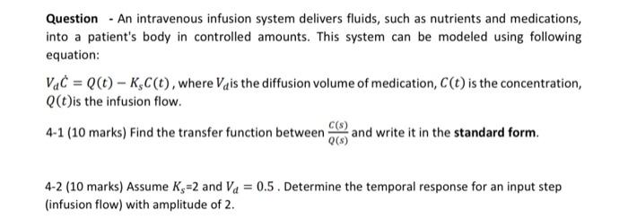 Solved Question - An intravenous infusion system delivers | Chegg.com