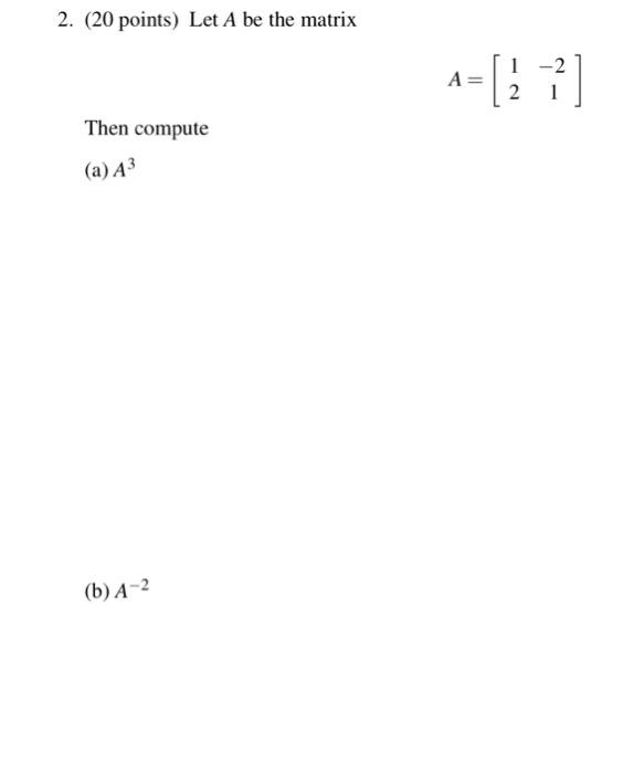 Solved 1. (20 points) Determine the values of a for which | Chegg.com