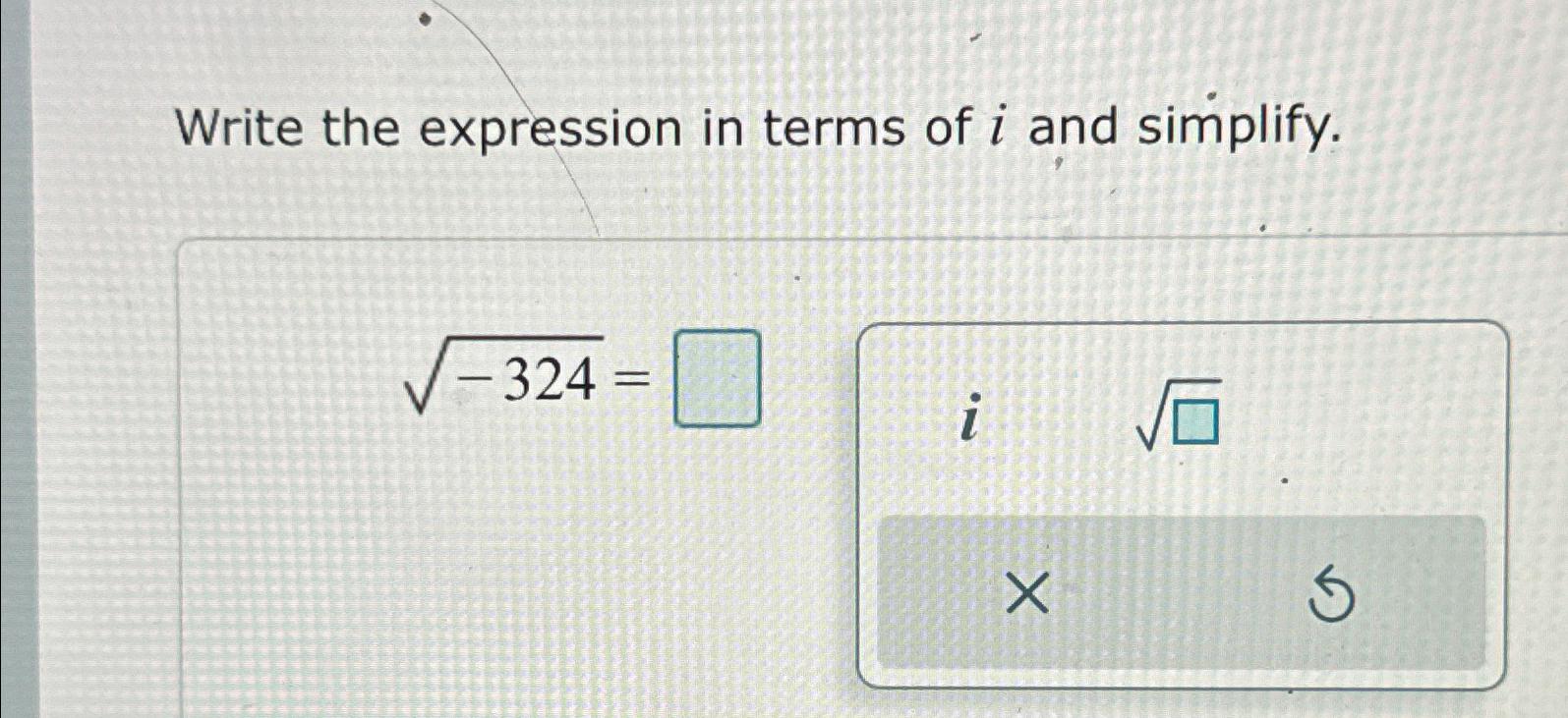 Solved Write the expression in terms of i and | Chegg.com