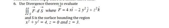 Solved Use Divergence theorem to evaluate \\( \\iint_{S} | Chegg.com