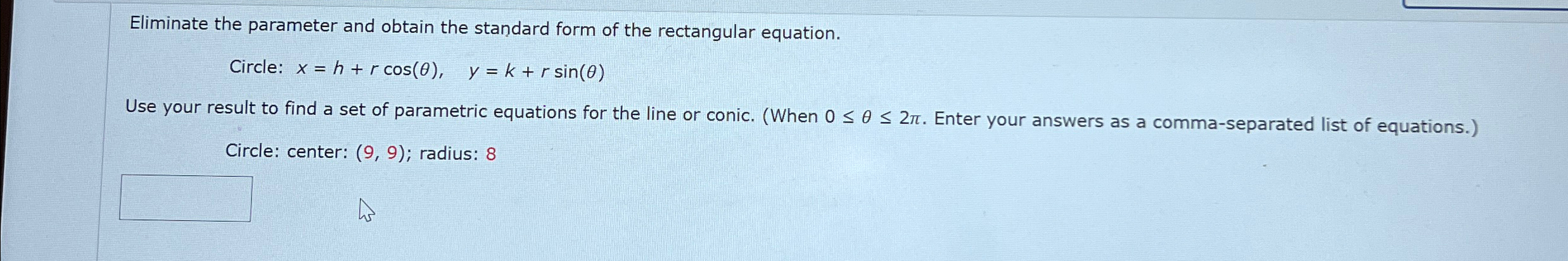 Solved Eliminate the parameter and obtain the standard form | Chegg.com