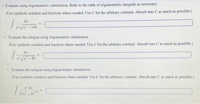 Solved 1. Evaluate using trigonometric substitution. Refer | Chegg.com