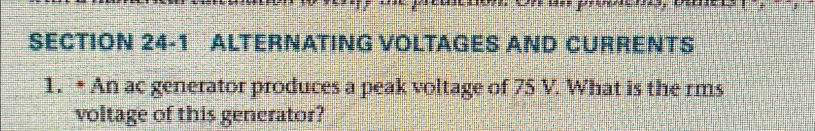 Solved SECTION 24-1. ﻿ALTERNATING vOLTAGES AND CURAENTSAn ac | Chegg.com