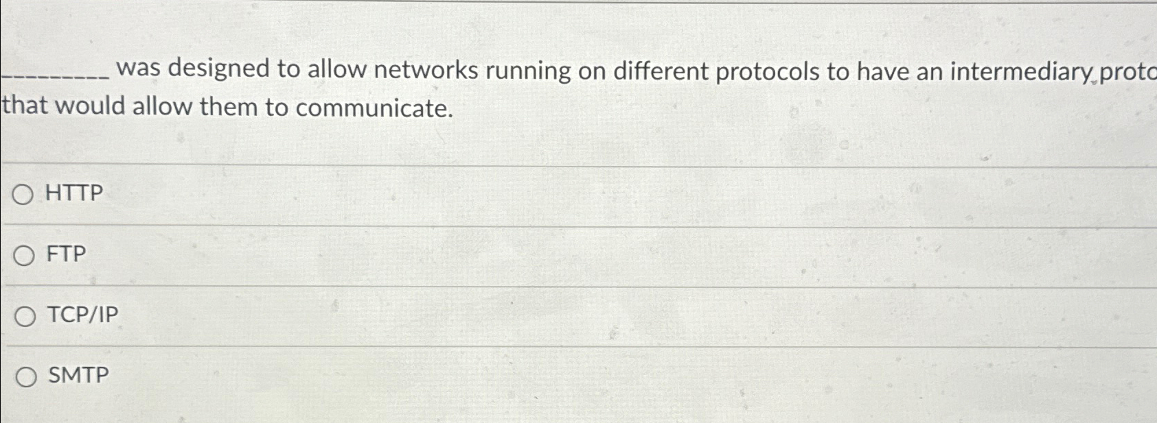 Solved was designed to allow networks running on different | Chegg.com