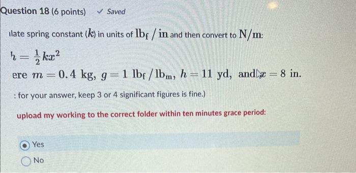 Solved Calculate spring constant (k) in units of lbf/ in and | Chegg.com