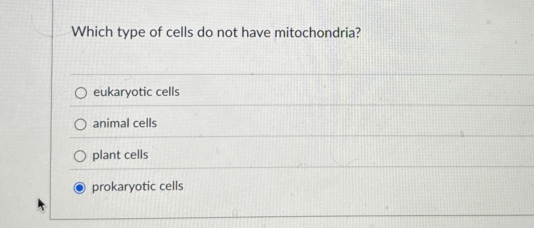 Solved Which type of cells do not have | Chegg.com