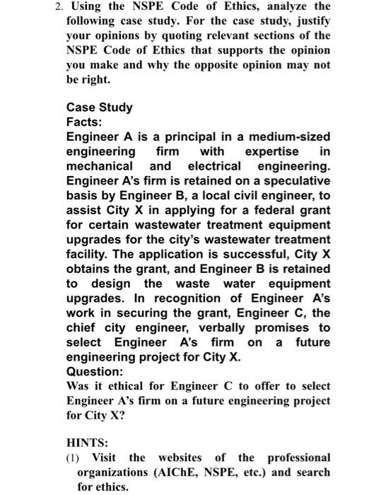 Solved 2. Using the NSPE Code of Ethics, analyze the | Chegg.com