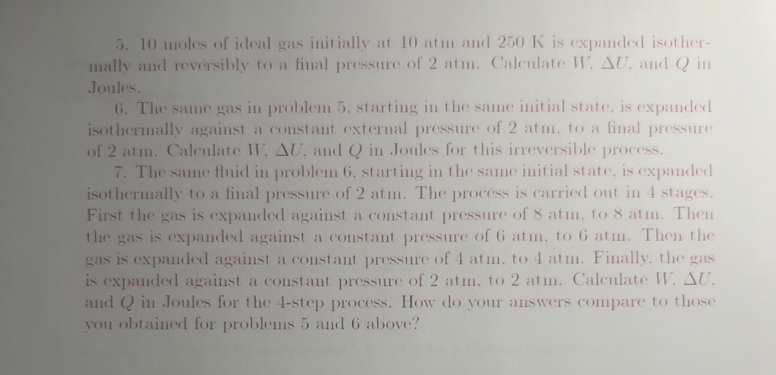 Solved 10 ﻿moles of icleal gas initially at 10 ﻿atm and 250K | Chegg.com