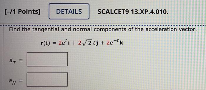 Solved [-/1 Points] SCALCET9 13.XP.4.010. Find the | Chegg.com