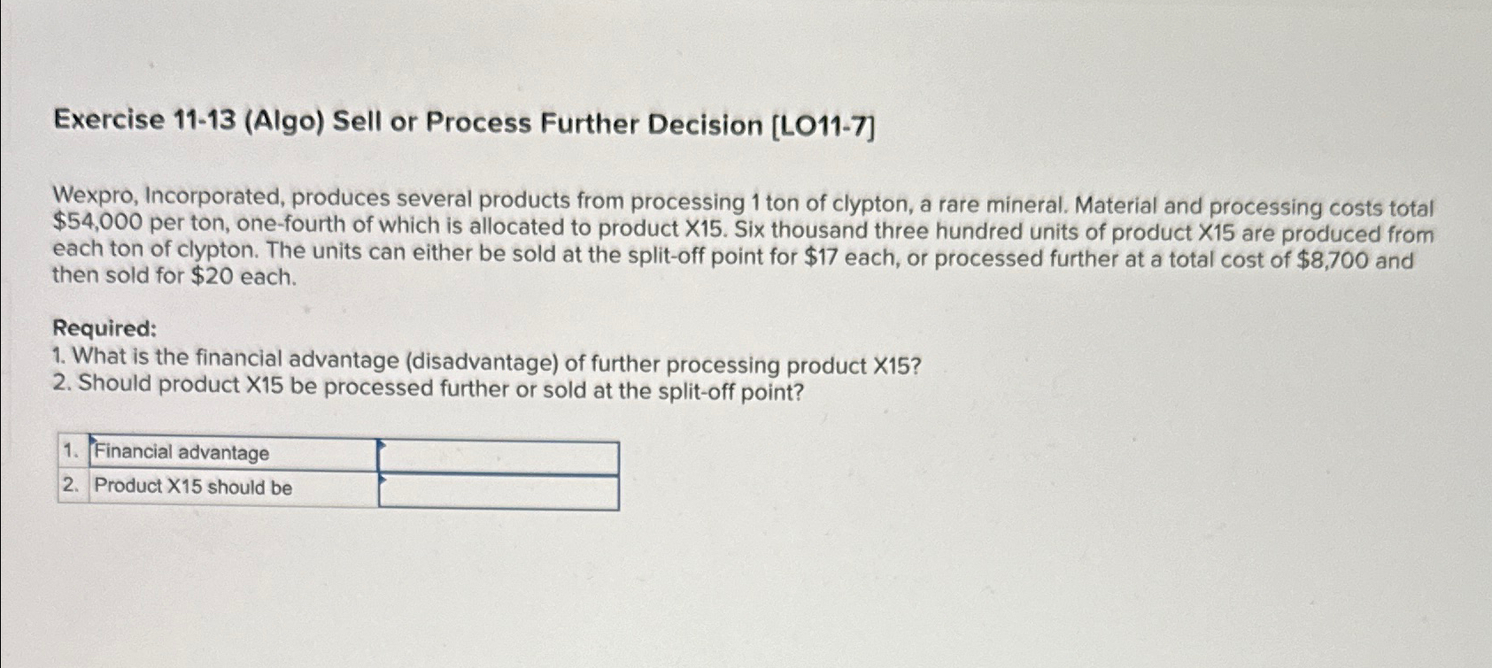 Solved Exercise 11-13 (Algo) ﻿Sell or Process Further | Chegg.com