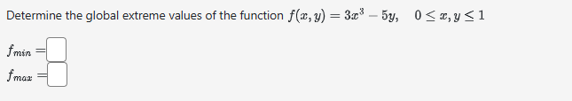 Solved Determine the global extreme values of ﻿the function | Chegg.com
