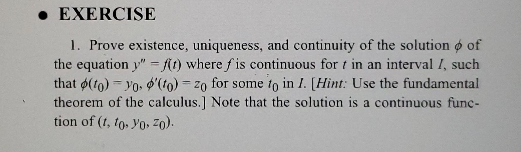 Solved 1. Prove existence, uniqueness, and continuity of the | Chegg.com