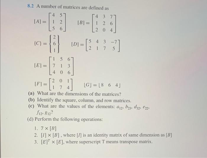 Solved 8.2 A number of matrices are defined as | Chegg.com