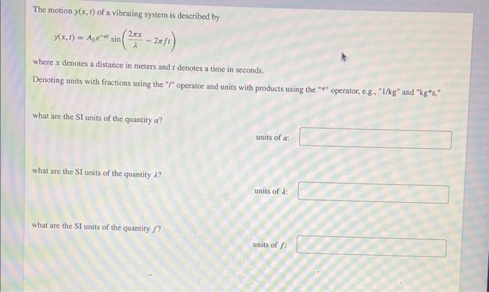 Solved The motion y(x,t) of a vibrating system is described | Chegg.com