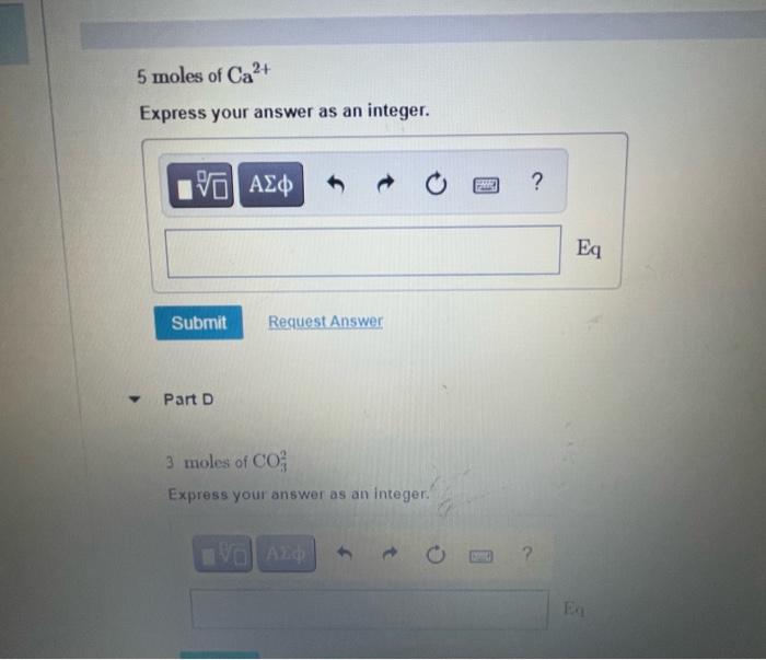Solved 5 moles of Ca2+ Express your answer as an integer. VO | Chegg.com