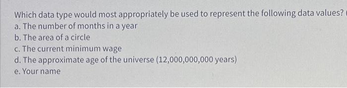 Solved Which data type would most appropriately be used to | Chegg.com