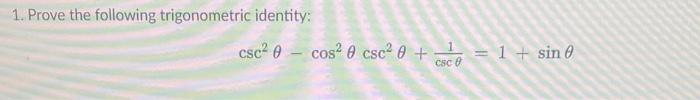 Solved 1. Prove the following trigonometric identity: | Chegg.com
