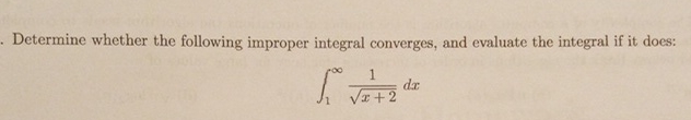 Solved Determine whether the following improper integral | Chegg.com