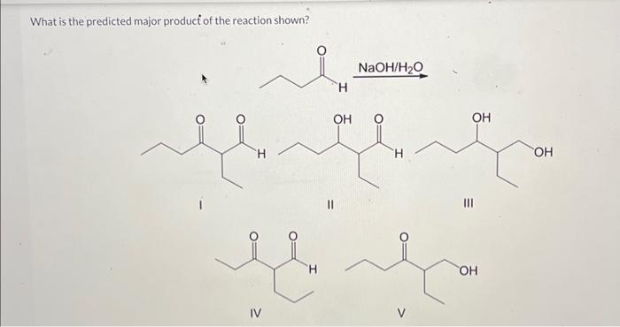 Solved What is the predicted major product of the reaction | Chegg.com