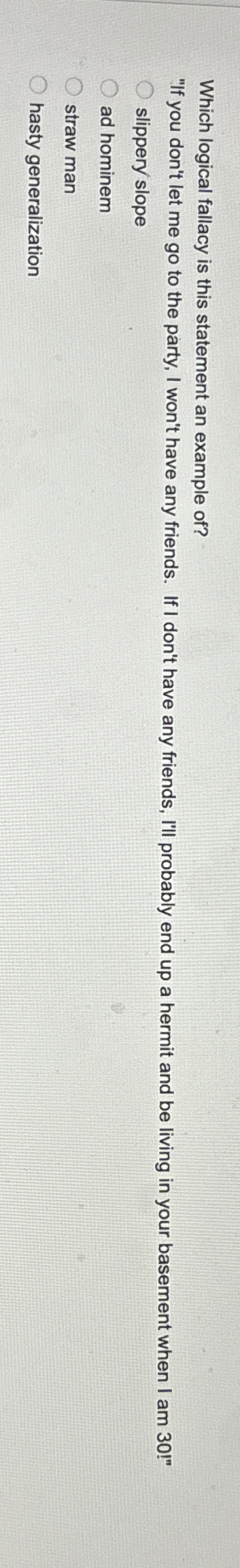 Solved Which logical fallacy is this statement an example | Chegg.com