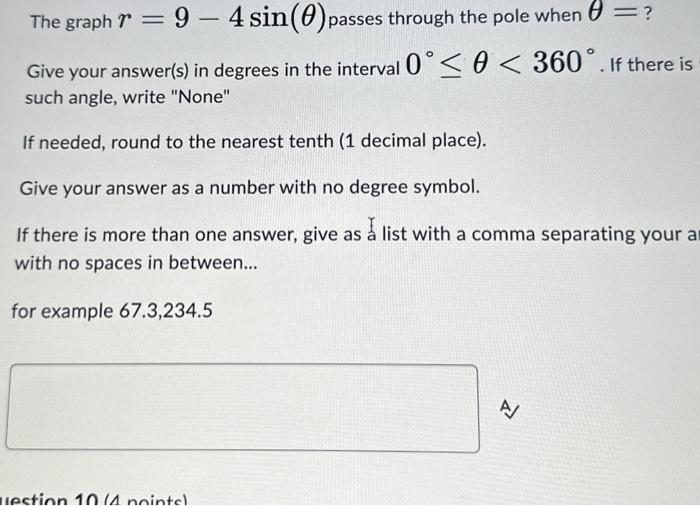 Solved The graph r=9−4sin(θ) passes through the pole when θ= | Chegg.com