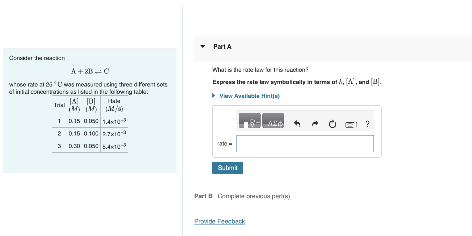 Solved Part AConsider the reactionA+2B⇌Cwhose rate at 25°C | Chegg.com
