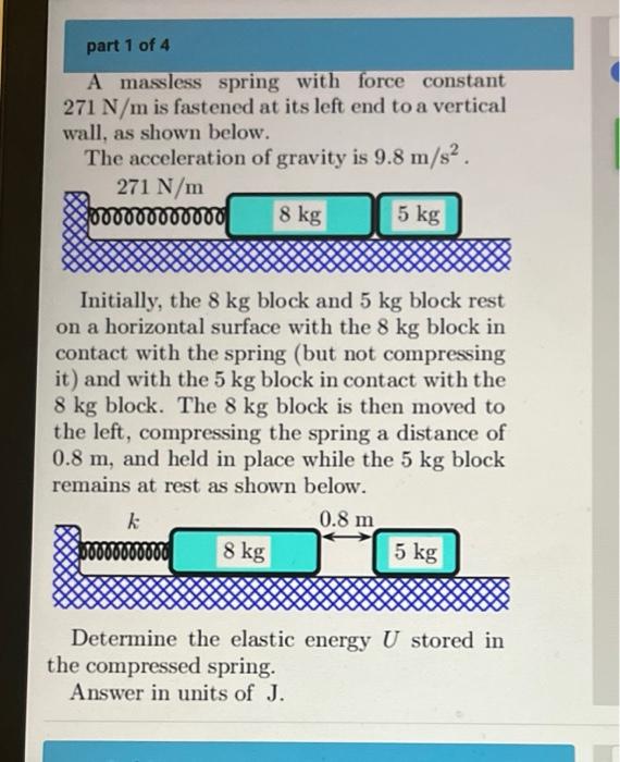 Solved part 1 of 4 A massless spring with force constant 271 | Chegg.com