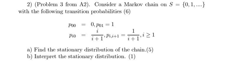 Solved 2) (Problem 3 from A2). Consider a Markov chain on | Chegg.com