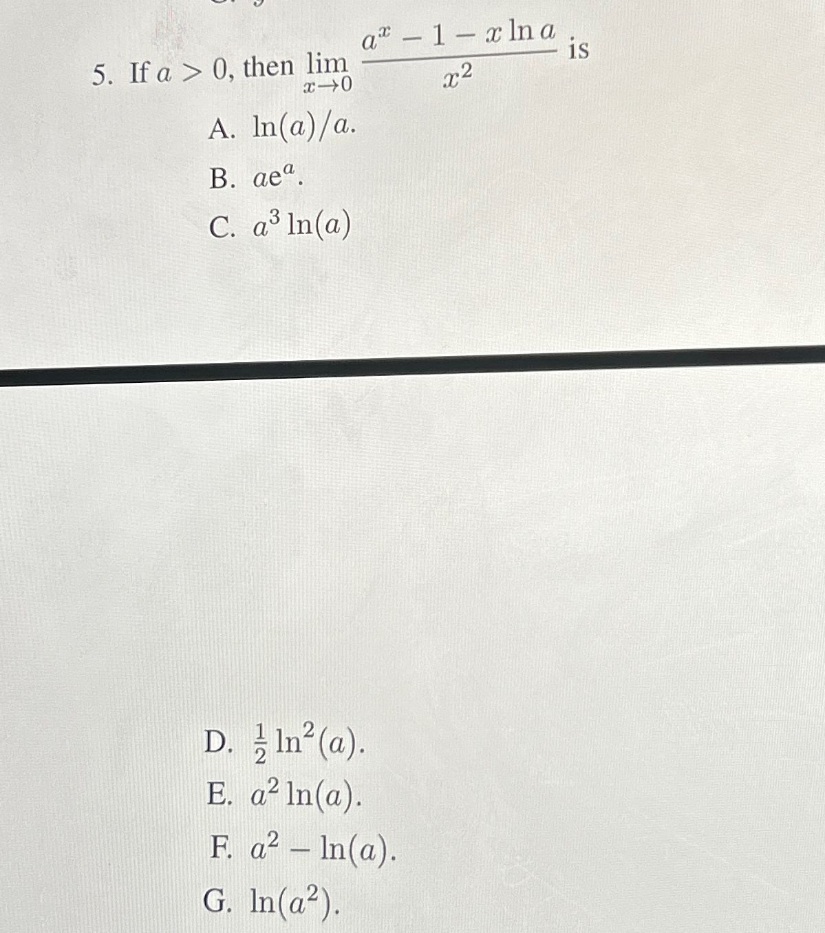 Solved If a>0, ﻿then limx→0ax-1-xlnax2 | Chegg.com