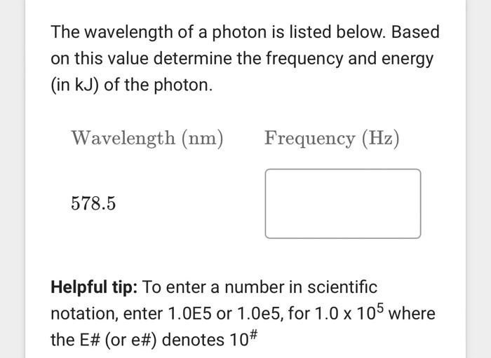 Solved The wavelength of a photon is listed below. Based on | Chegg.com