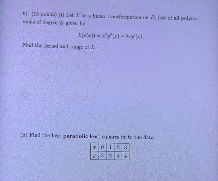Solved 6). (15 points) (i) Let L be a linear transformation | Chegg.com