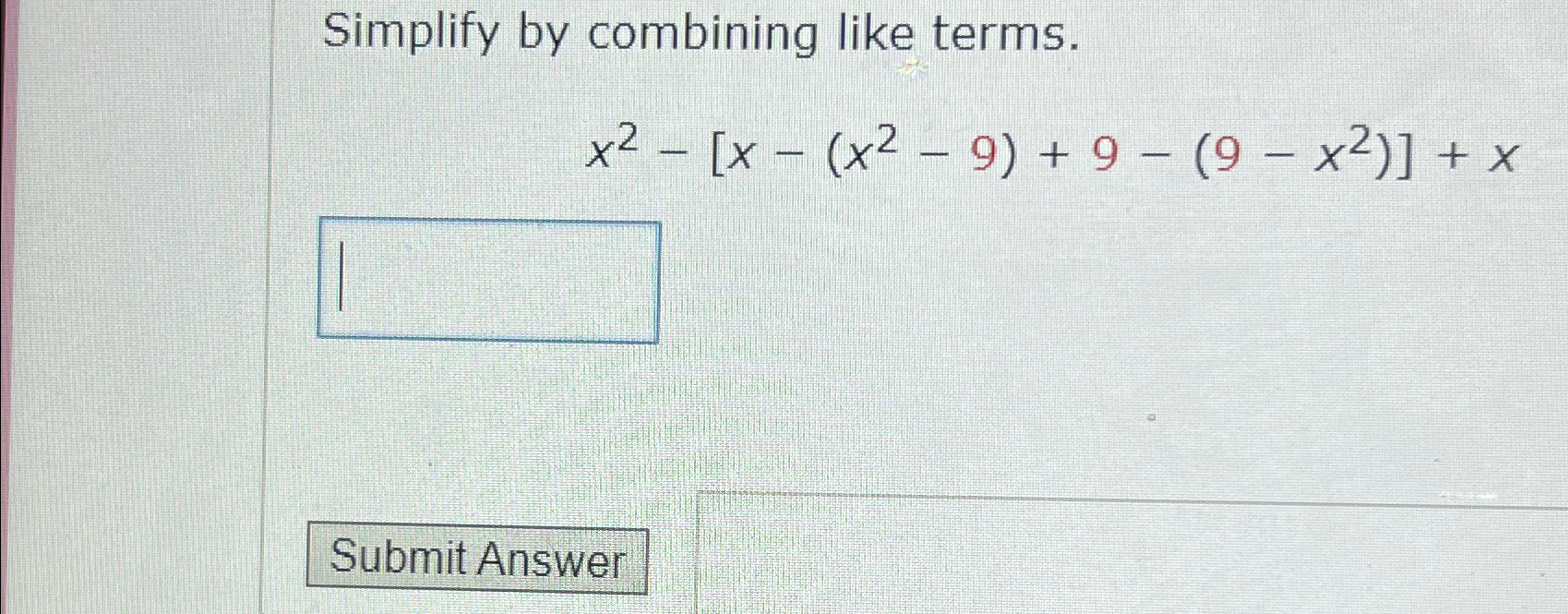 Solved Simplify by combining like | Chegg.com