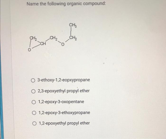 Solved Name the following organic compound: CH3 CH₂ paran O | Chegg.com
