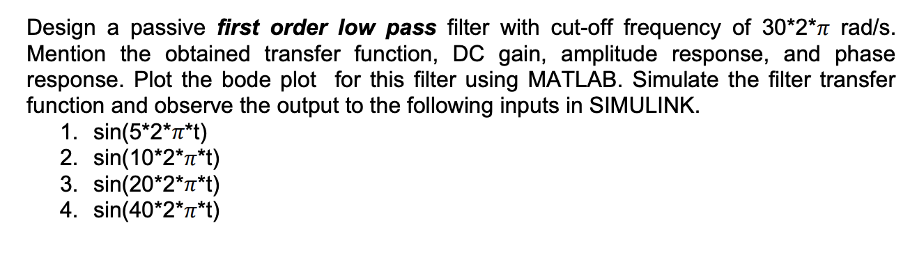 Solved Design A Passive First Order Low Pass Filter With 9533