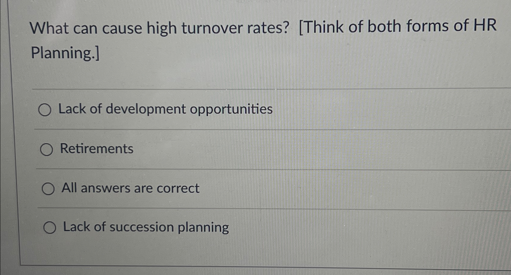 Solved What can cause high turnover rates? [Think of both | Chegg.com